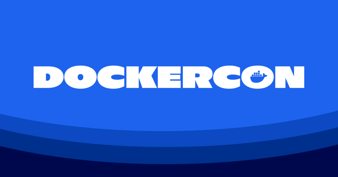 4 Reasons Why We’re Excited For DockerCon 2023 | Docker
