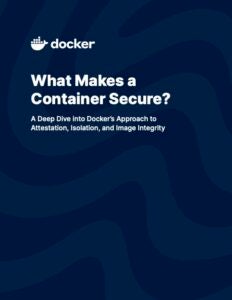 What Makes a Container Secure? | Docker