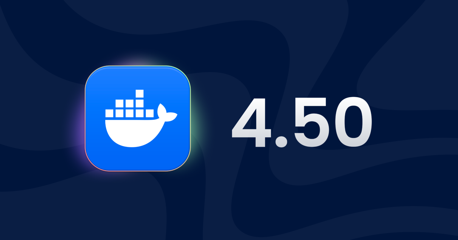 Docker Desktop 4.50 Release | Docker