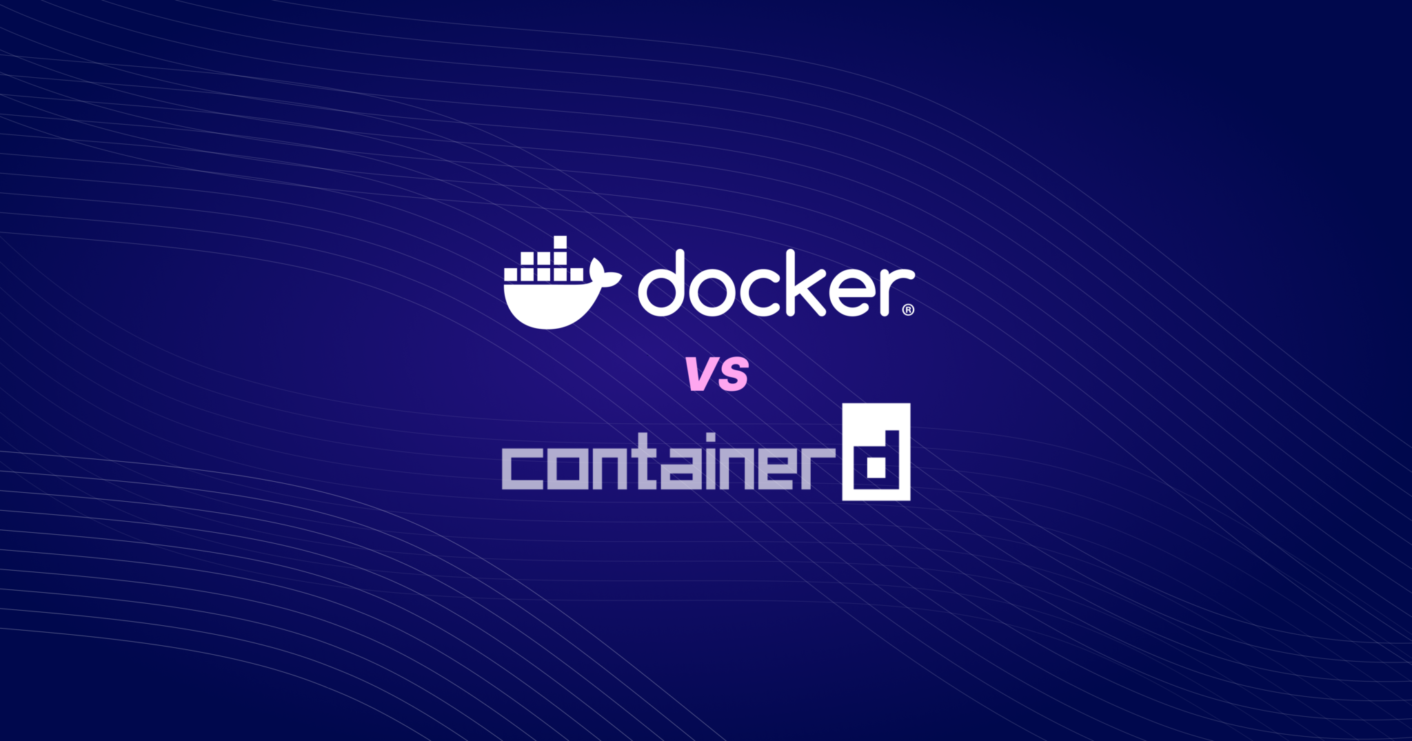 containerdとDockerの比較 | Docker