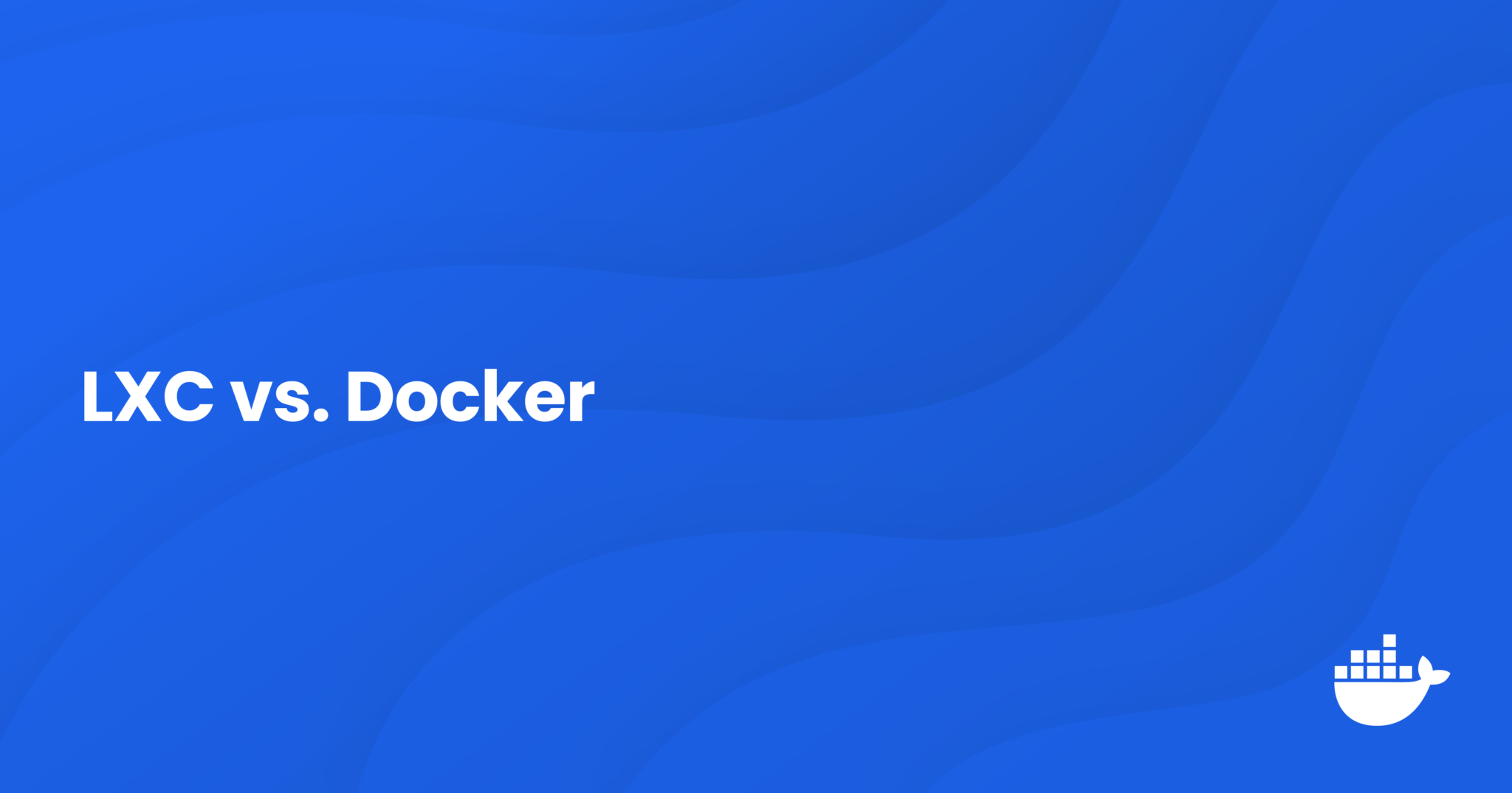 LinuxコンテナとDockerの比較: どちらを使うべきですか? | Docker