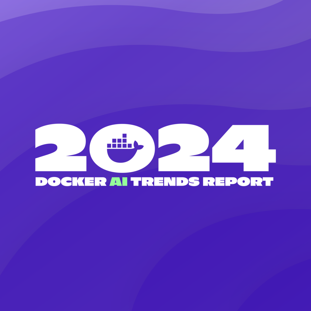 AIトレンドレポート 2024: ソフトウェア開発におけるAIの役割の高まり | Docker