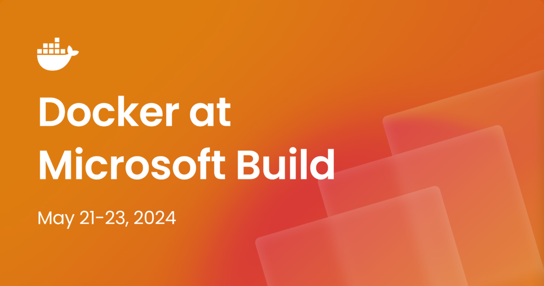 Microsoft Build の特長: DockerのAIとWindowsによるArmのイノベーション | Docker