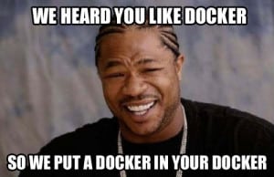 Docker can now run within Docker - Docker
