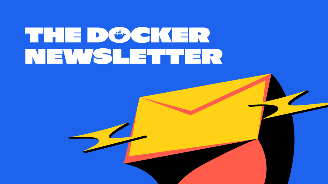 Docker Newsletter | Docker